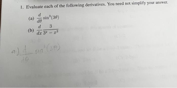 Solved 1. Evaluate each of the following derivatives. You | Chegg.com