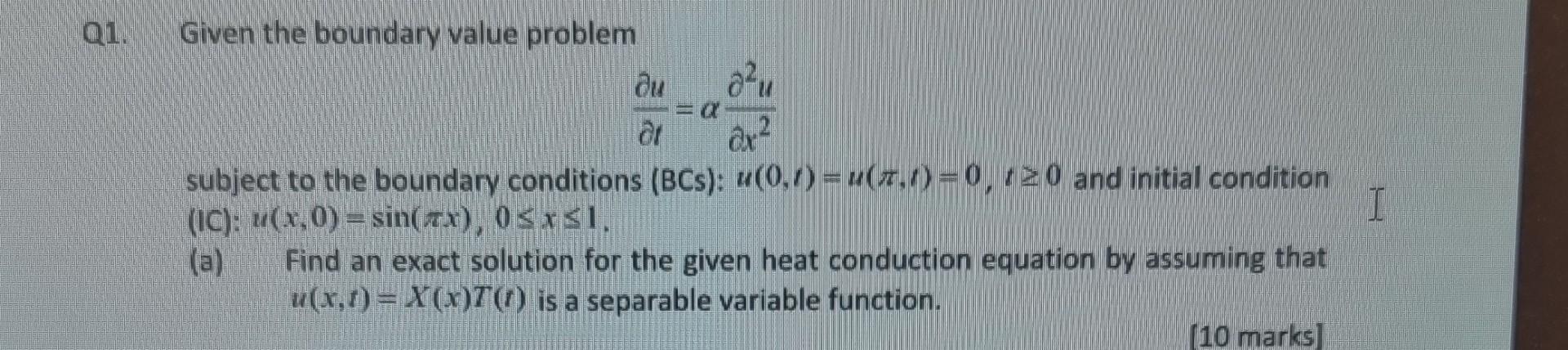 Solved Given the boundary value problem ∂t∂u=α∂x2∂2u subject | Chegg.com