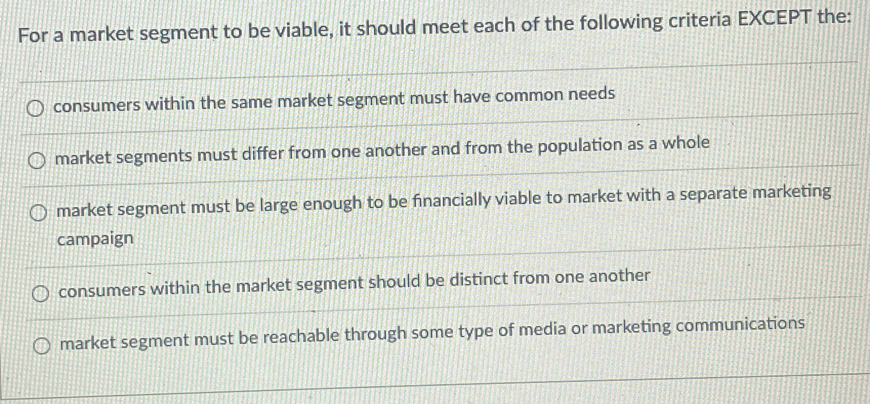 Solved For a market segment to be viable, it should meet | Chegg.com