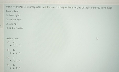 Solved Rank following electromagnetic radiations according | Chegg.com