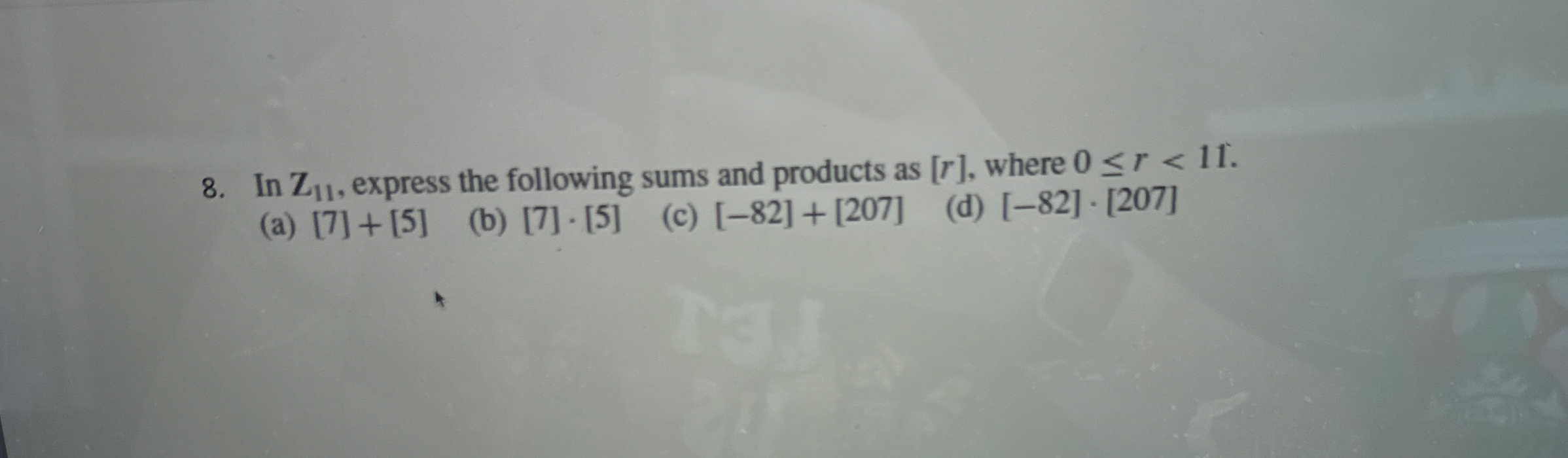 Solved by an EXPERT In Z11, ﻿express the following sums and products as | Chegg.com