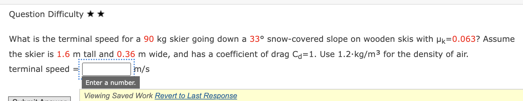Solved Question DifficultyWhat is the terminal speed for a | Chegg.com