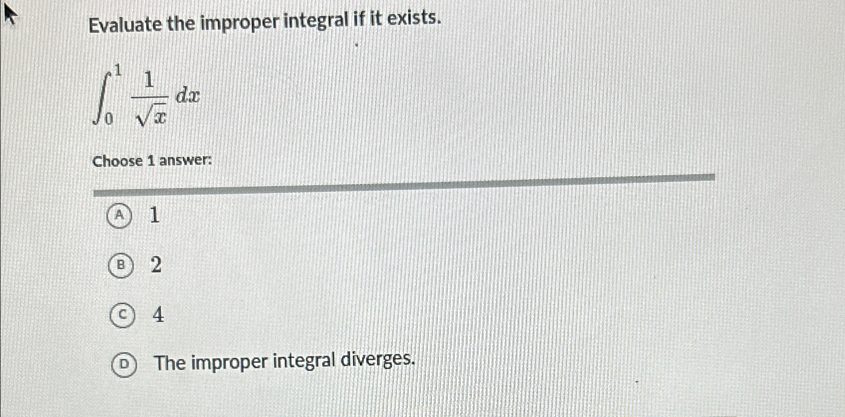 Solved Evaluate the improper integral if it | Chegg.com