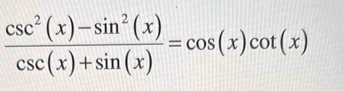 Solved 1+cos(θ)sin2(θ)=1−cos(θ)sec(a)−cos(a)=sin(a)tan(a)csc | Chegg.com