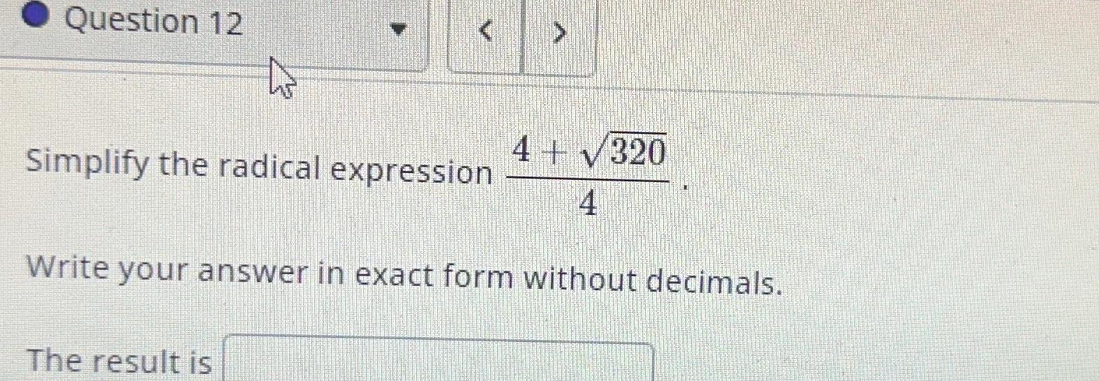 Solved Question 12Simplify the radical expression | Chegg.com