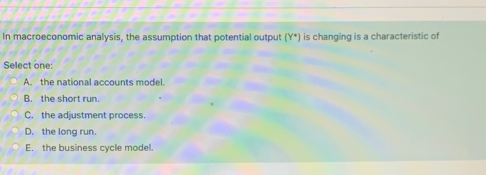 Solved In macroeconomic analysis, the assumption that | Chegg.com