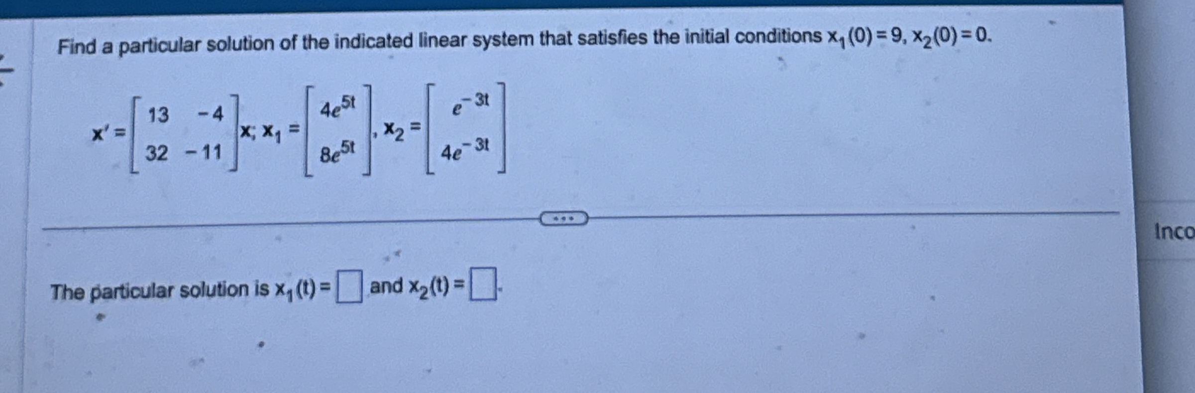 Solved by an EXPERT Find a particular solution of the indicated linear ...
