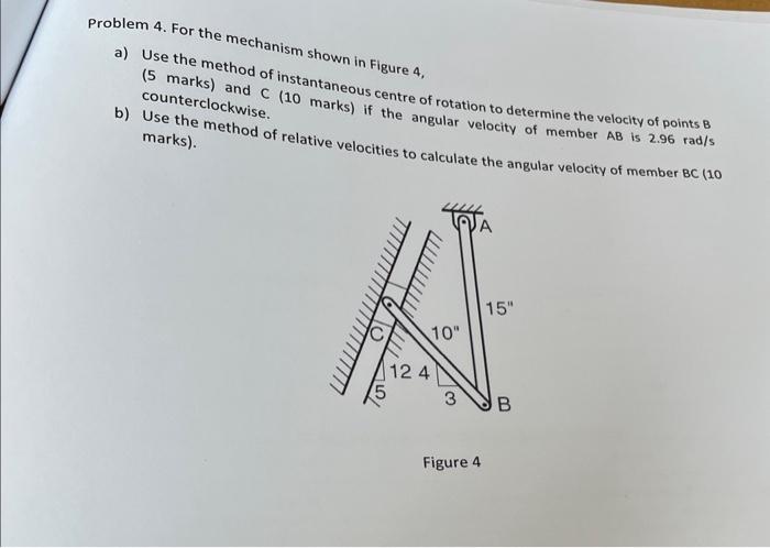 Solved Problem 4. For the mechanism shown in Figure 4, a) | Chegg.com