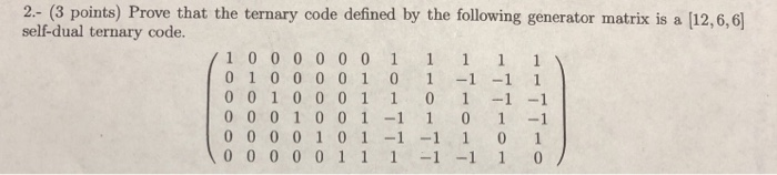 Solved 2.- (3 points) Prove that the ternary code defined by | Chegg.com