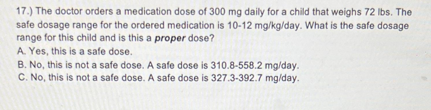 Solved 17.) The doctor orders a medication dose of 300mg | Chegg.com