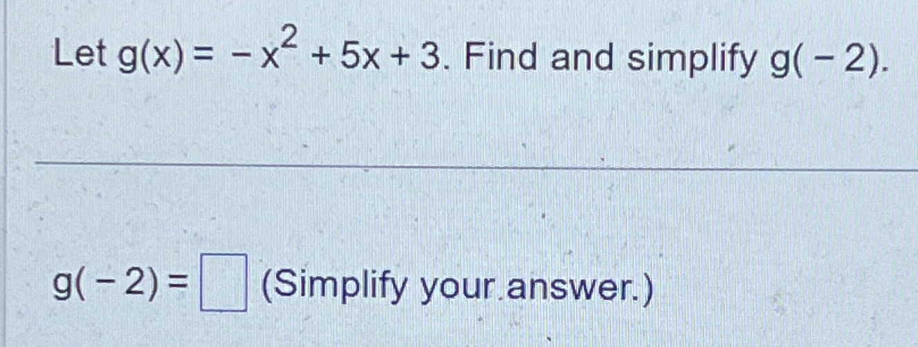 Solved Let g(x)=-x2+5x+3. ﻿Find and simplify | Chegg.com