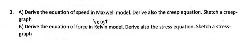 Solved 3. A) Derive the equation of speed in Maxwell model. | Chegg.com