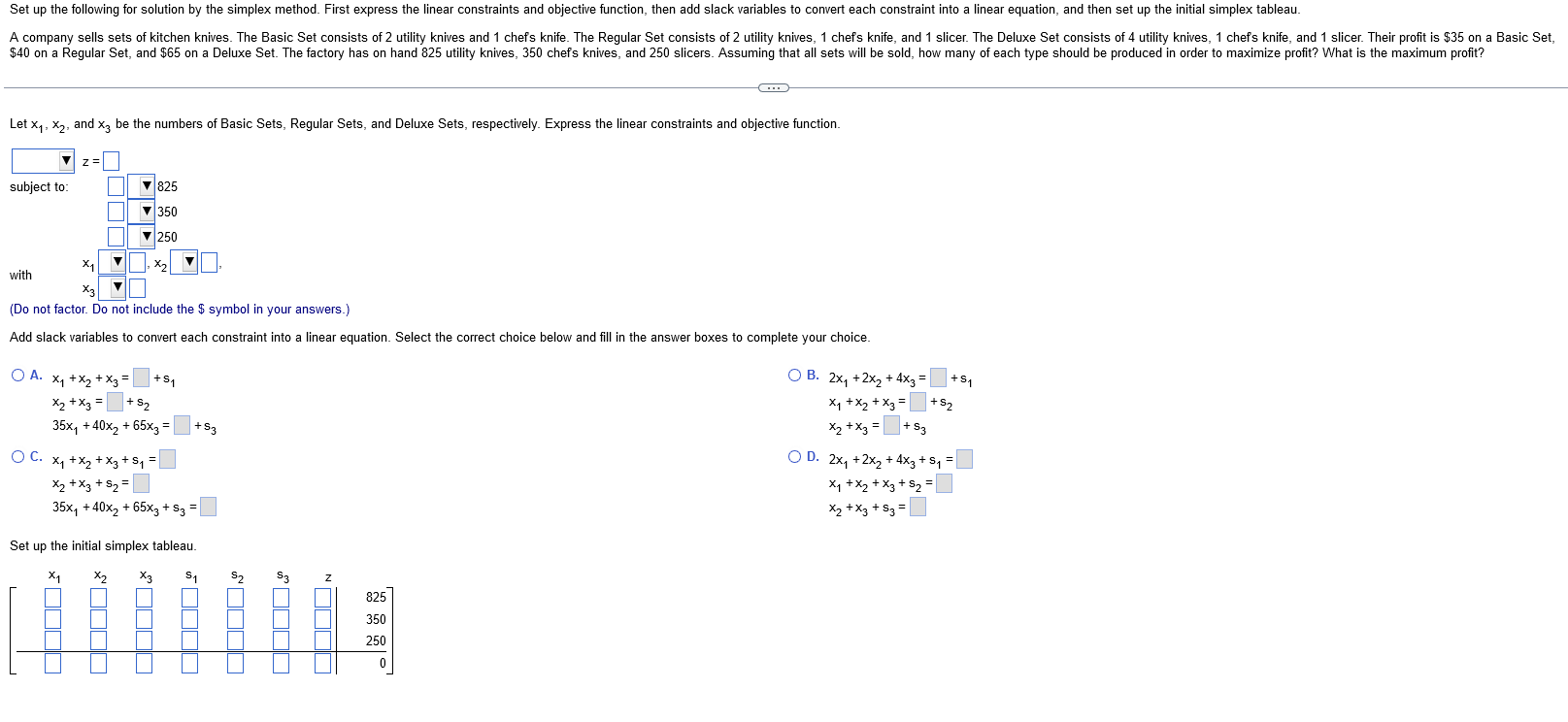 Solved Set up the following for solution by the simplex | Chegg.com