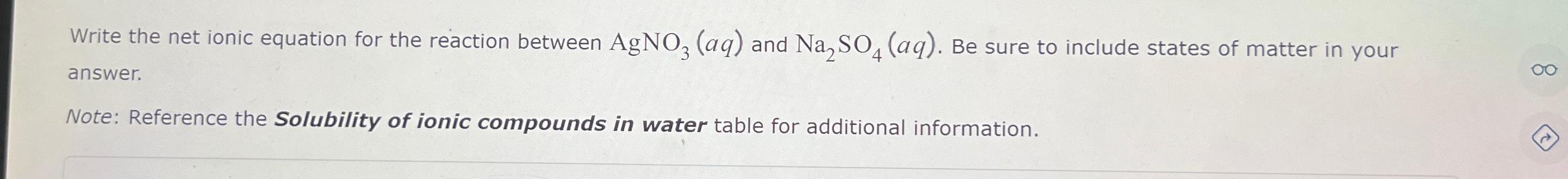 Solved Write the net ionic equation for the reaction between | Chegg.com