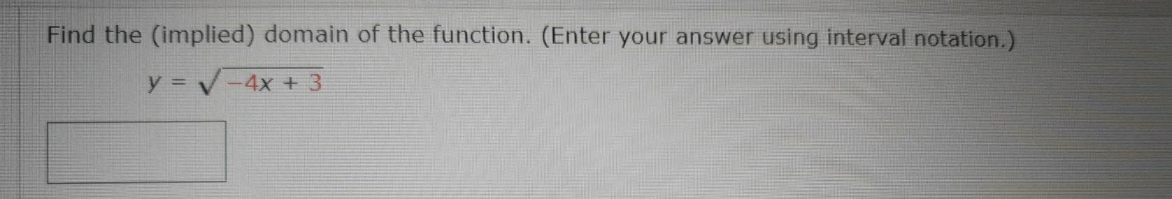 Solved Find the (implied) domain of the function. (Enter | Chegg.com