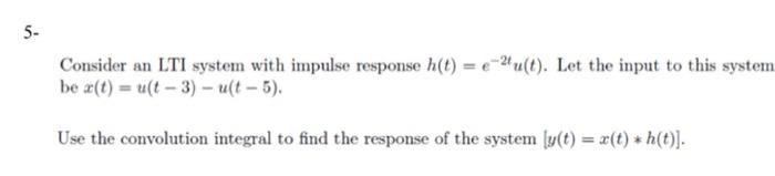 Solved Consider an LTI system with impulse response | Chegg.com