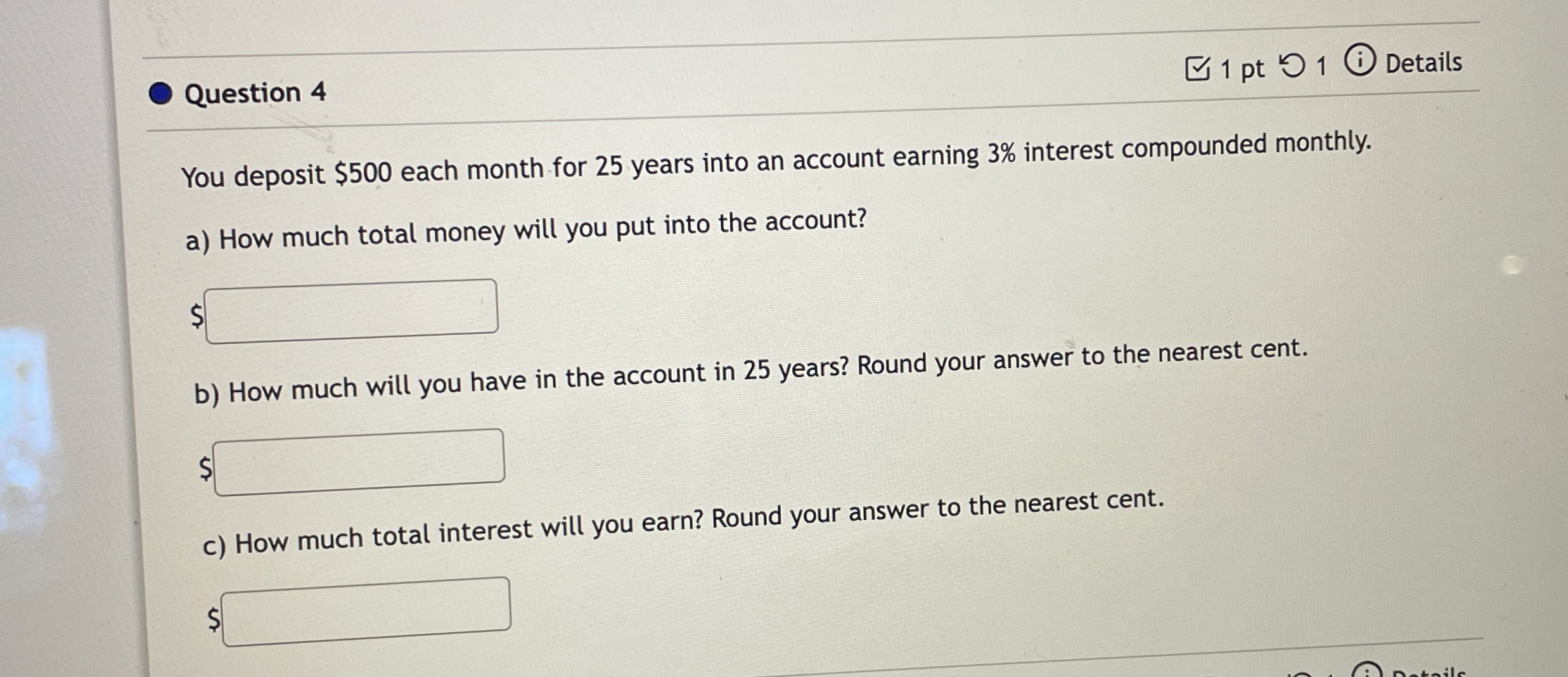 Solved Question 41 ﻿pt1DetailsYou deposit $500 ﻿each month | Chegg.com