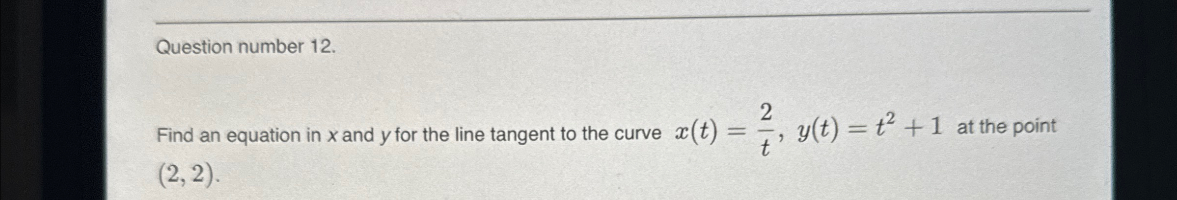 Solved Question number 12.Find an equation in x ﻿and y ﻿for | Chegg.com
