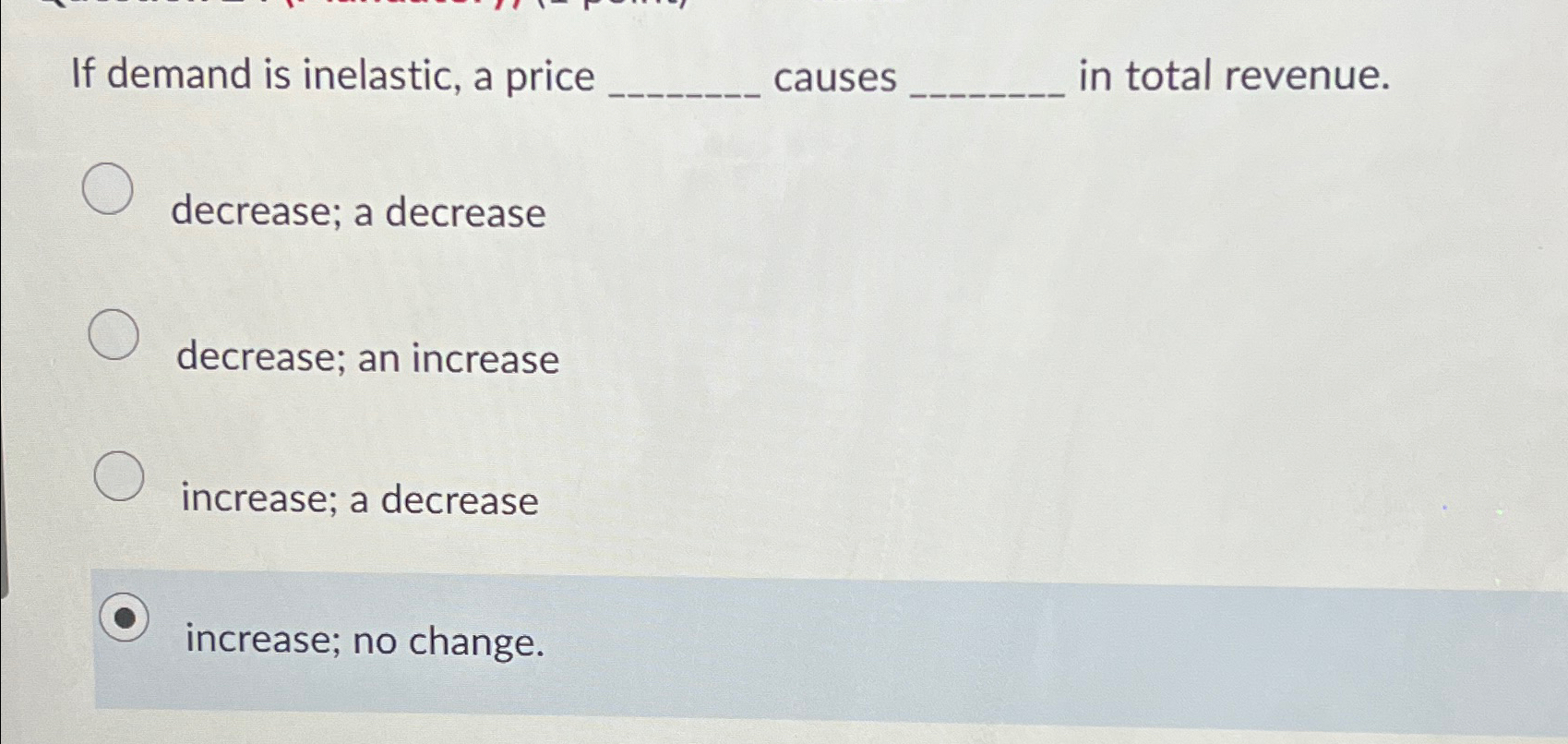 Solved If demand is inelastic, a pricecauses in total | Chegg.com