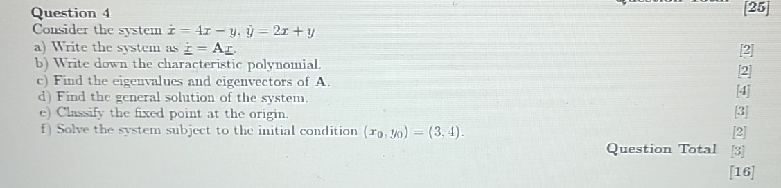Solved Question 4Consider the system x˙=4x-y,y˙=2x+ya) | Chegg.com
