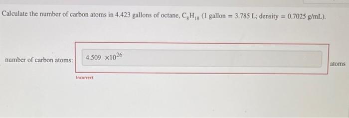 Solved Calculate the number of carbon atoms in 4.423 gallons | Chegg.com