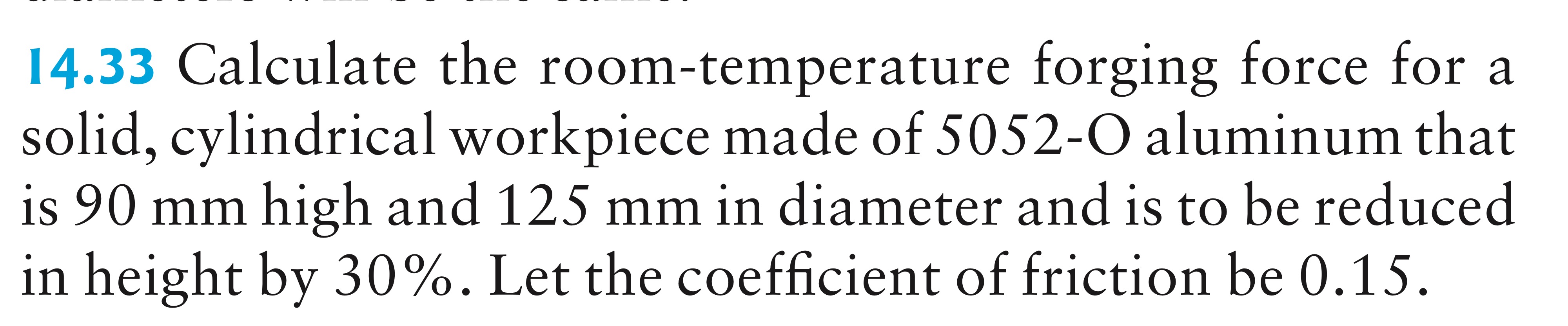 Solved 14.33 ﻿Calculate the room-temperature forging force | Chegg.com