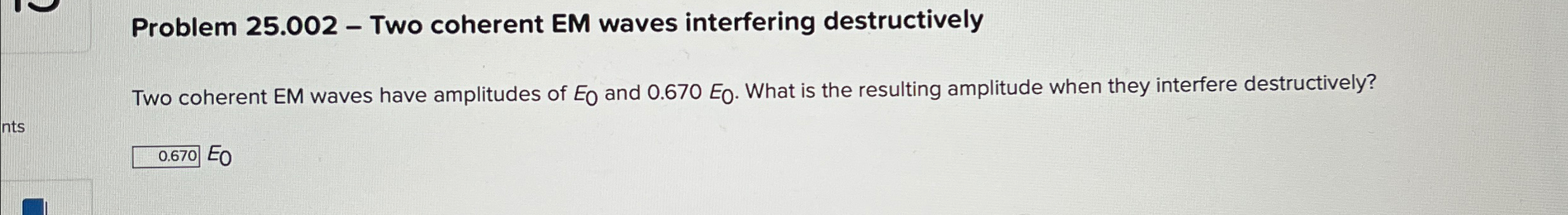 Solved Problem 25.002 - ﻿Two coherent EM waves interfering | Chegg.com