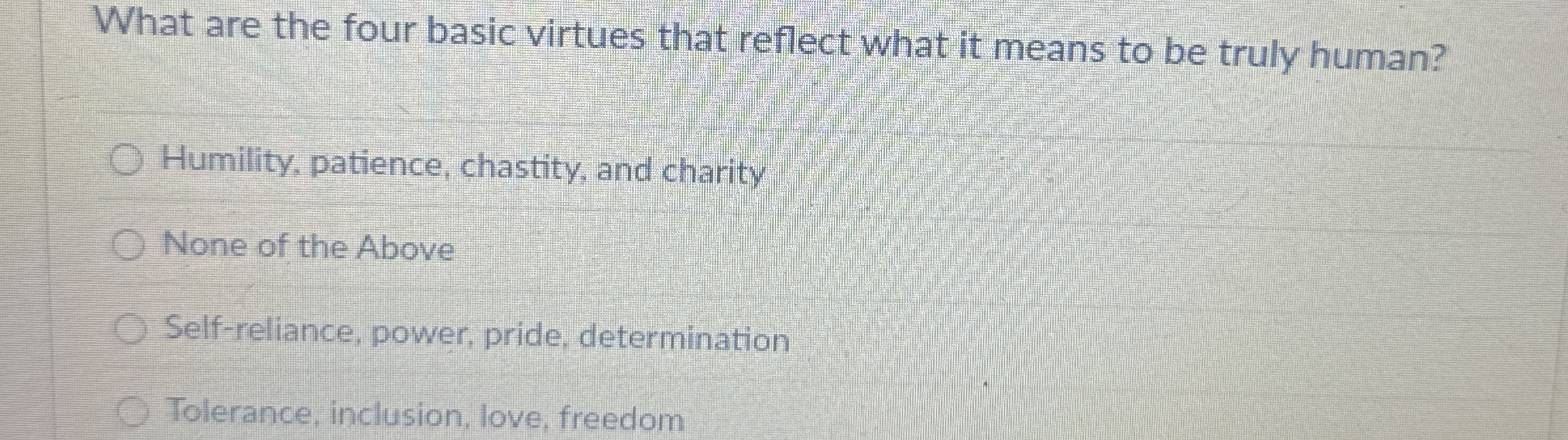 Solved What are the four basic virtues that reflect what it | Chegg.com