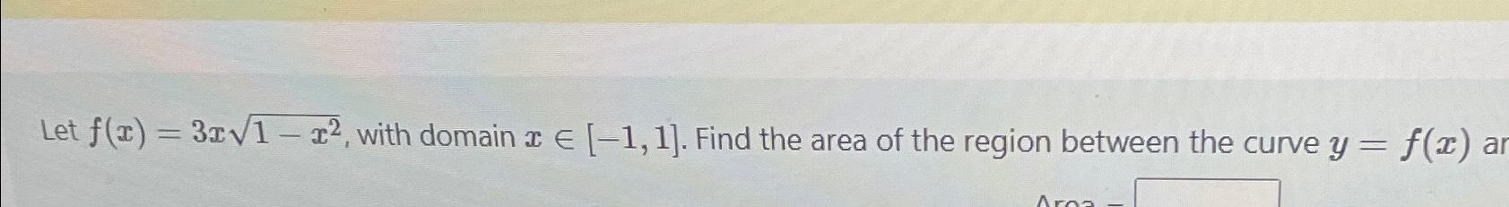 Solved Let f(x)=3x1-x22, ﻿with domain xin[-1,1]. ﻿Find the | Chegg.com