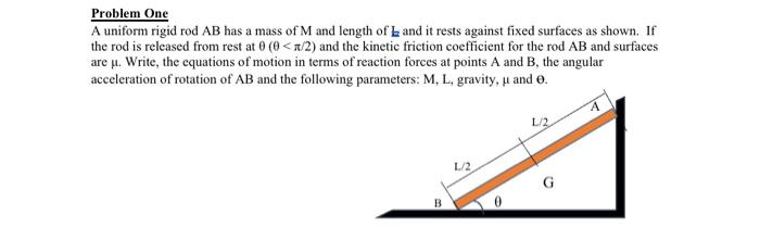 Problem One A uniform rigid rod AB has a mass of M | Chegg.com