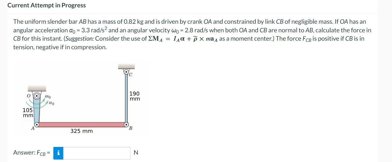 Solved Current Attempt in ProgressThe uniform slender bar AB | Chegg.com