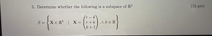 Solved 5. Determine whether the following is a subspace of | Chegg.com