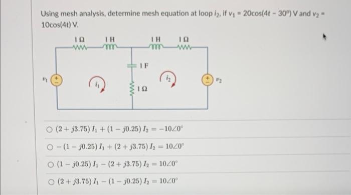 Solved Using mesh analysis, determine mesh equation at loop | Chegg.com