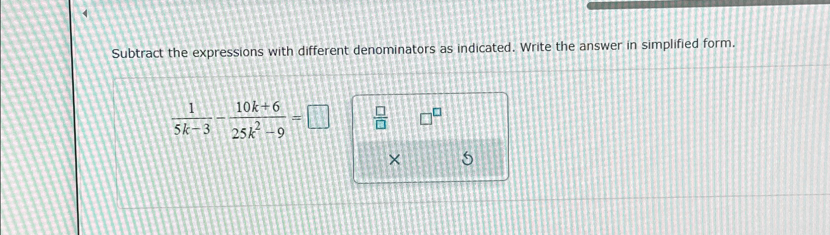 Solved Subtract the expressions with different denominators | Chegg.com