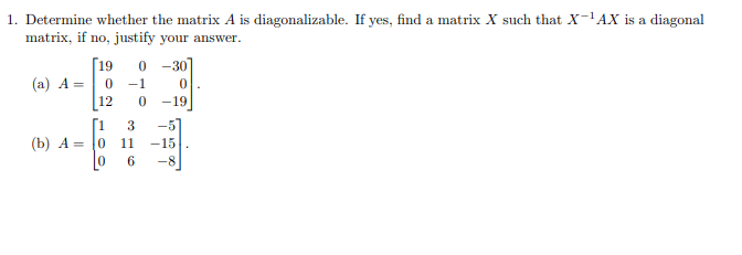 Solved Determine whether the matrix A ﻿is diagonalizable. If | Chegg.com