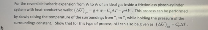 Solved For the reversible isobaric expansion from V, to V2 | Chegg.com
