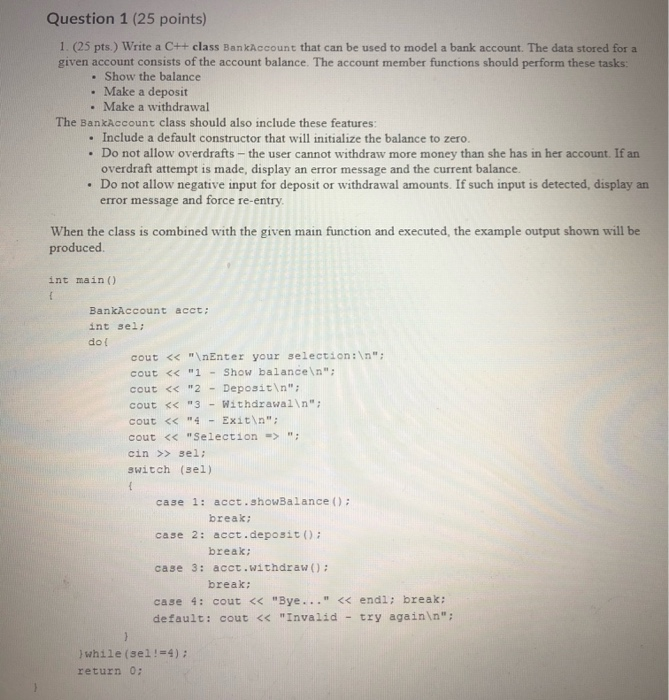 Solved Question 1 (25 points) 1. (25 pts.) Write a C++ class | Chegg.com Solved Question 1 (25 points) 1. (25 pts.) Write a C++ class | Chegg.com