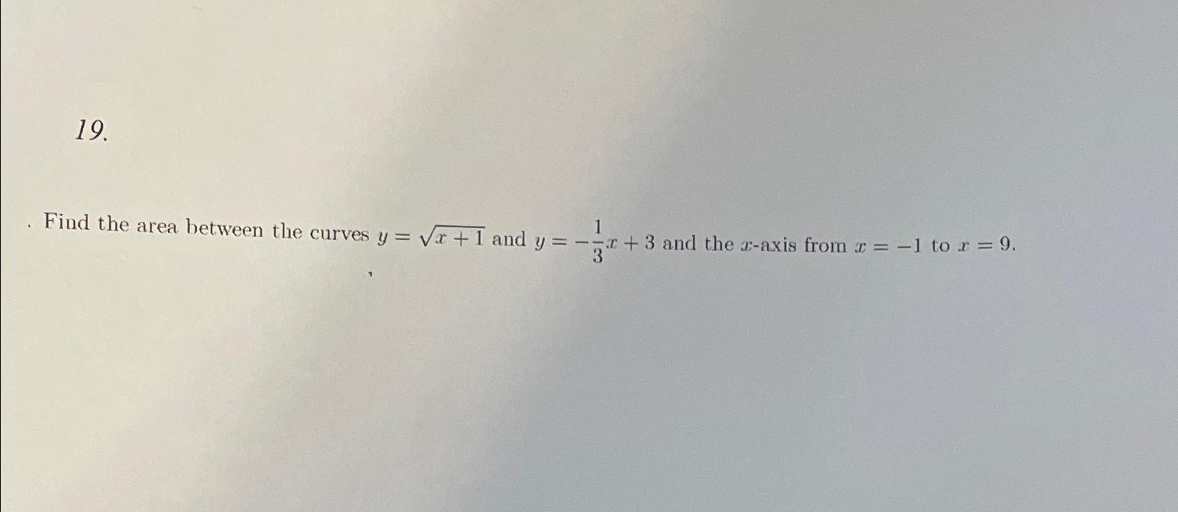 Solved Find the area between the curves y=x+12 ﻿and y=-13x+3 | Chegg.com