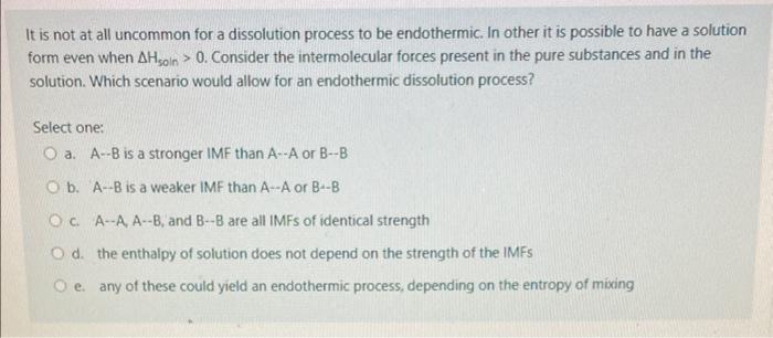 Solved It is not at all uncommon for a dissolution process | Chegg.com