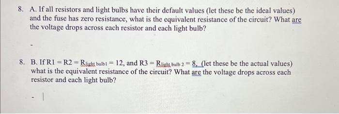 Solved 8. A. If all resistors and light bulbs have their | Chegg.com
