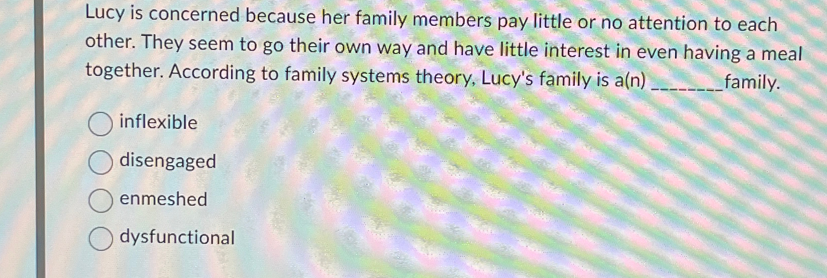 Solved Lucy is concerned because her family members pay | Chegg.com