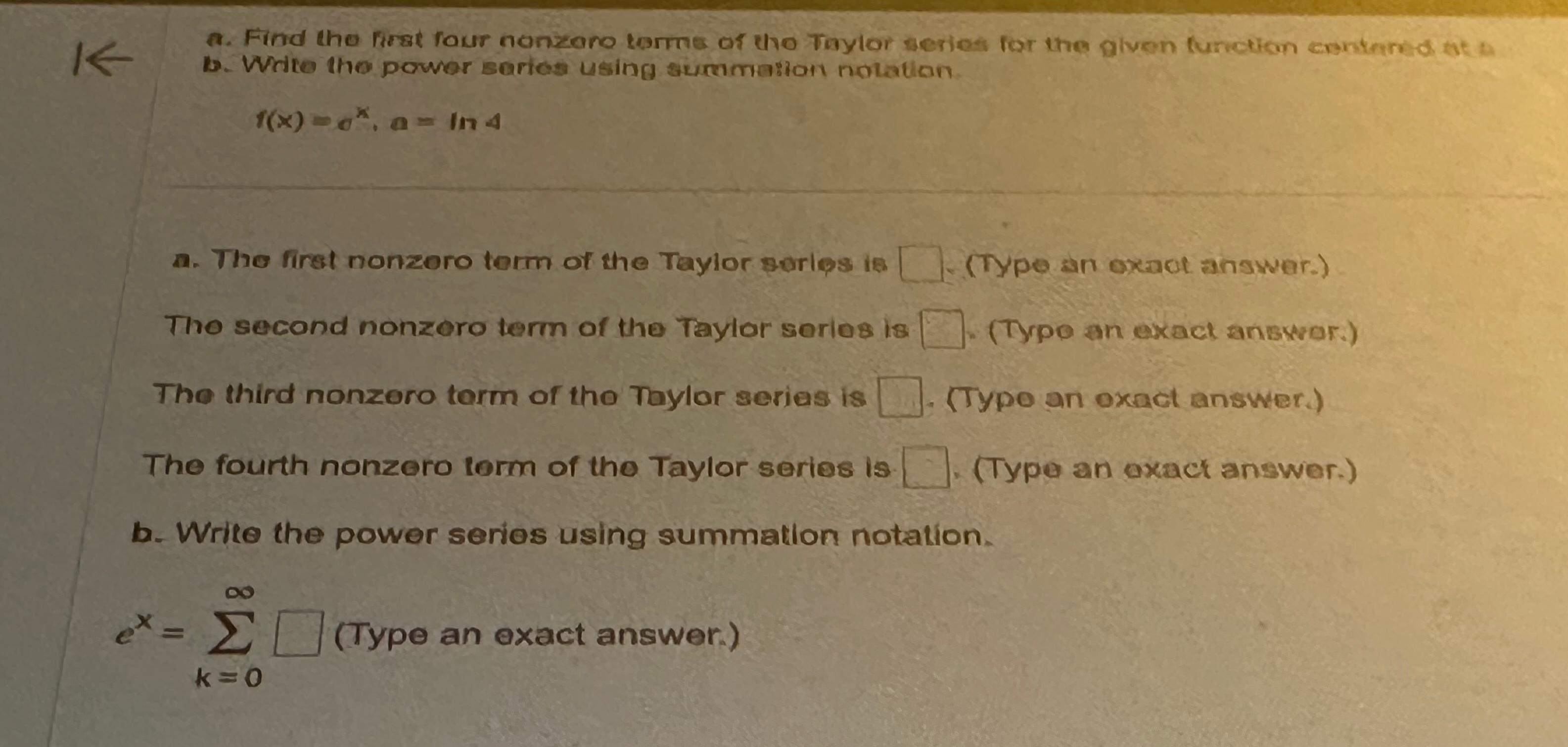 Solved a. ﻿Find the first rour nonzano torme of tho Taylor | Chegg.com