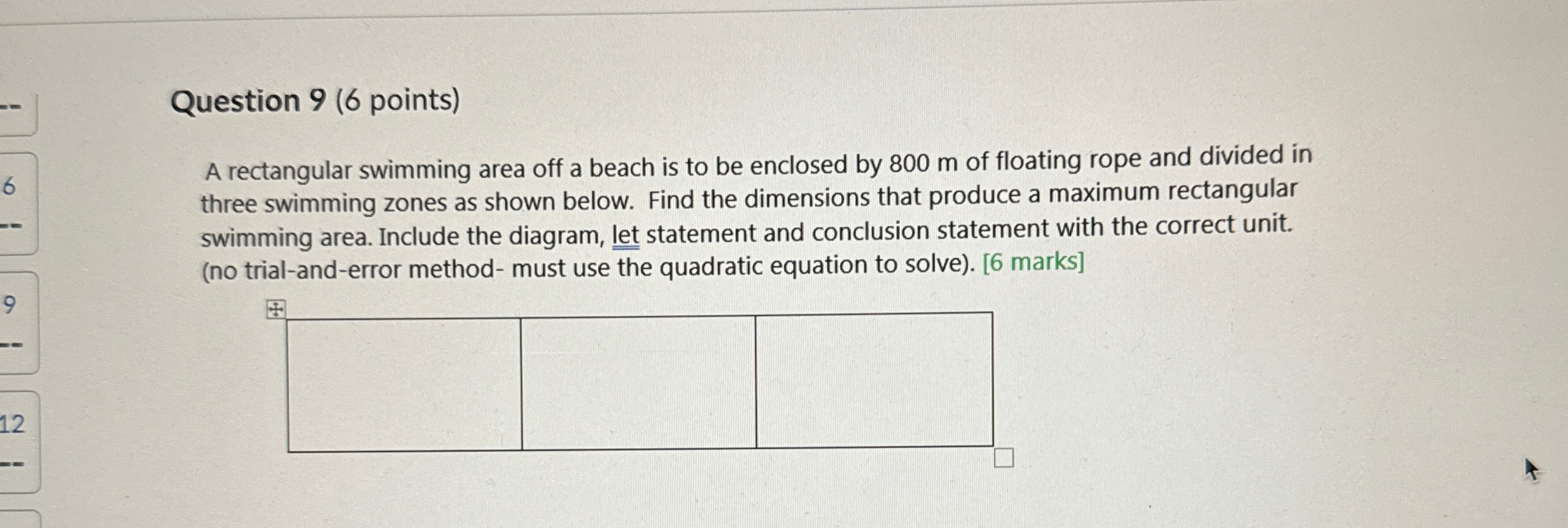 Solved Question 9 (6 ﻿points)A rectangular swimming area off | Chegg.com