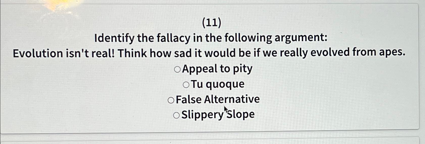 Solved (11)Identify the fallacy in the following | Chegg.com