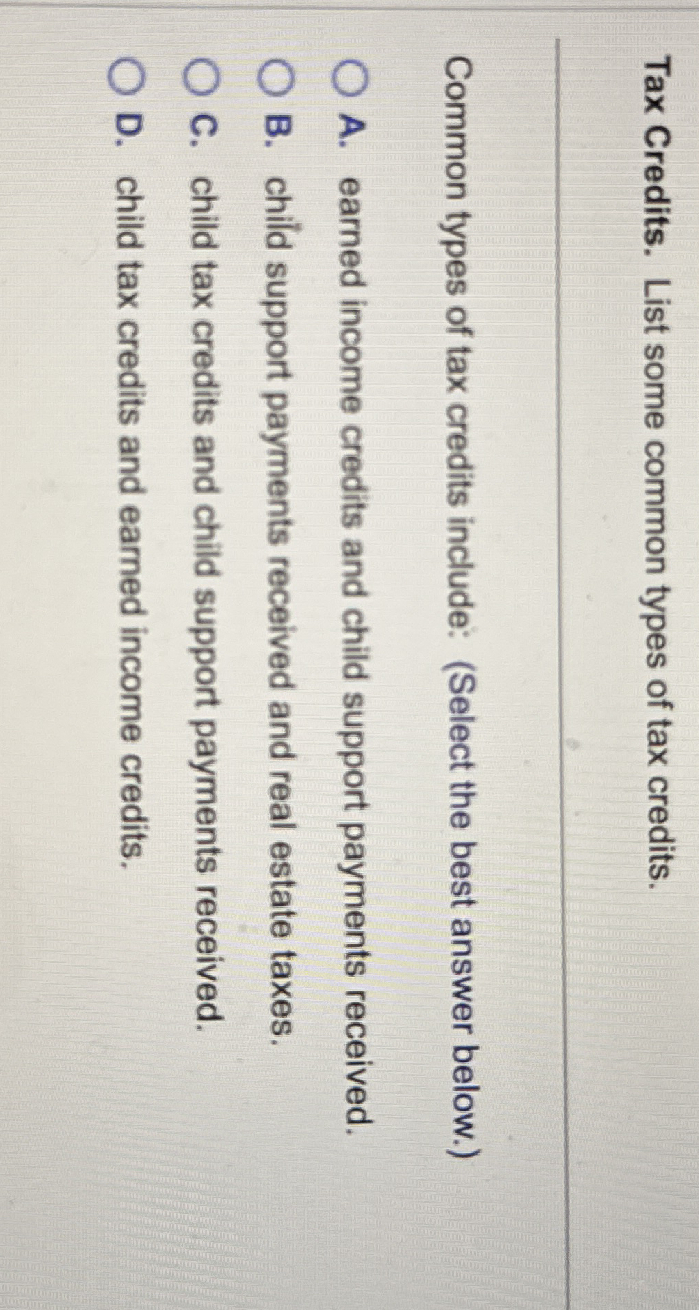 Solved Tax Credits. List some common types of tax | Chegg.com