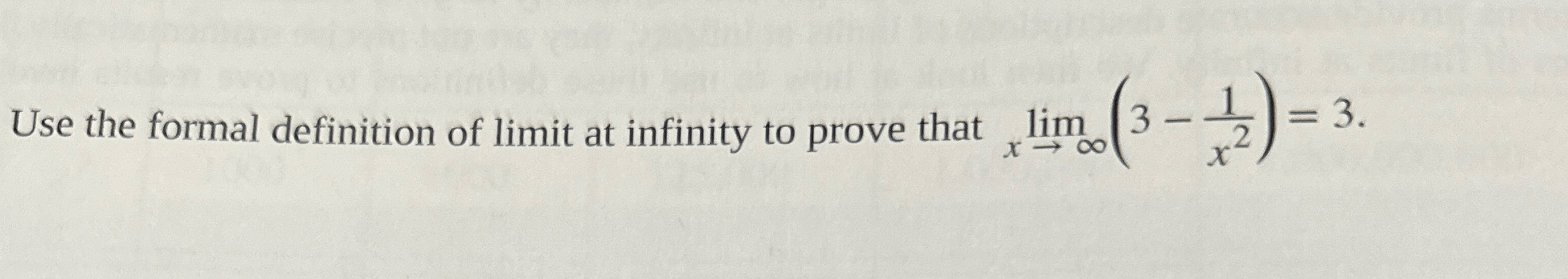 Solved Use the formal definition of limit at infinity to | Chegg.com