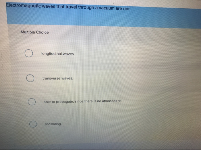 Solved Electromagnetic waves that travel through a vacuumare | Chegg.com
