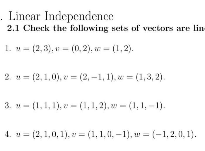 Solved Linear Independence 2.1 Check the following sets of | Chegg.com
