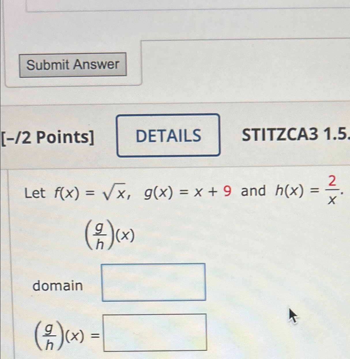 Solved [-/2 ﻿Points]STITZCA3 1.5Let f(x)=x2,g(x)=x+9 ﻿and | Chegg.com