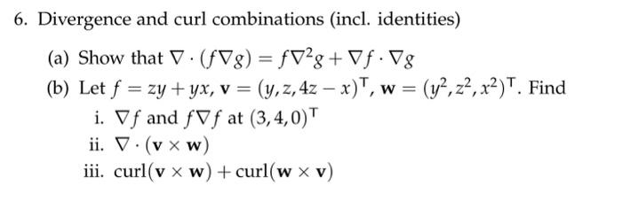 Solved Divergence and curl combinations (incl. identities) | Chegg.com